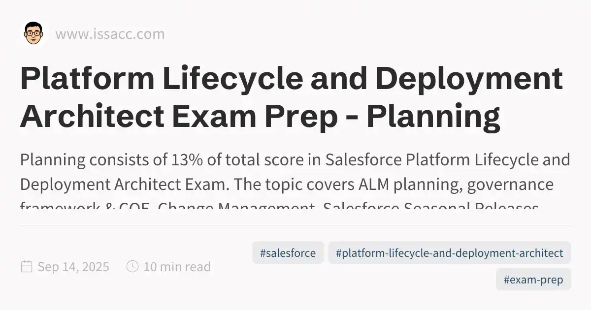 Platform Lifecycle and Deployment Architect Exam Prep - Planning
